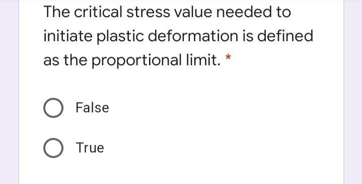 Solved The critical stress value needed to initiate plastic | Chegg.com Solved The critical stress value needed to initiate plastic | Chegg.com