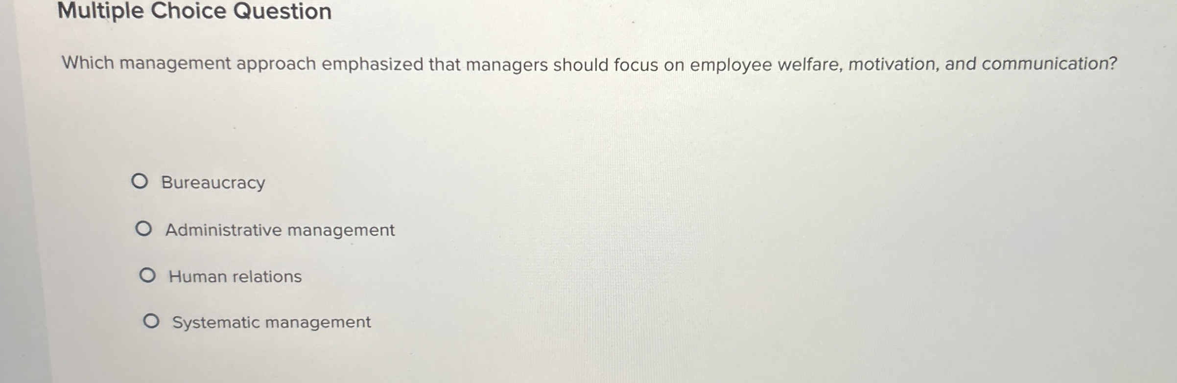 Solved Multiple Choice QuestionWhich management approach | Chegg.com