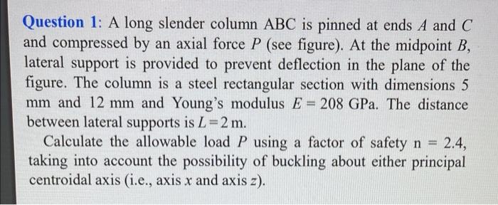 Solved Question 1: A long slender column ABC is pinned at | Chegg.com