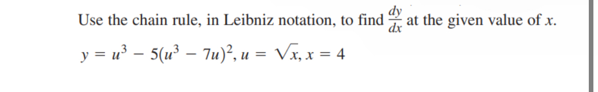 Solved Use The Chain Rule In Leibniz Notation To Find Dydx