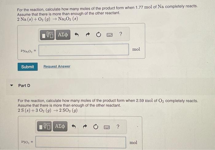 Solved For the reaction, calculate how many moles of the | Chegg.com