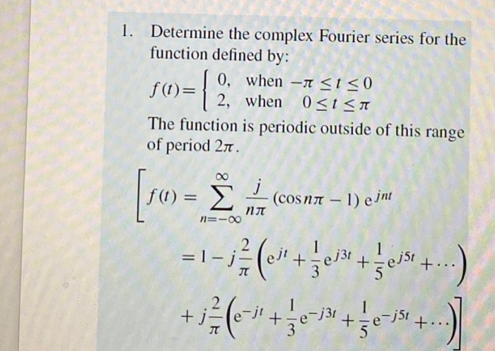 Solved 1. Determine the complex Fourier series for the | Chegg.com