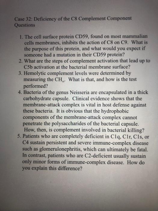 Solved Case 32: Deficiency of the C8 Complement Component | Chegg.com