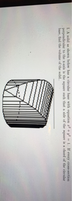 Solved a solid as shown below has a circular base with | Chegg.com