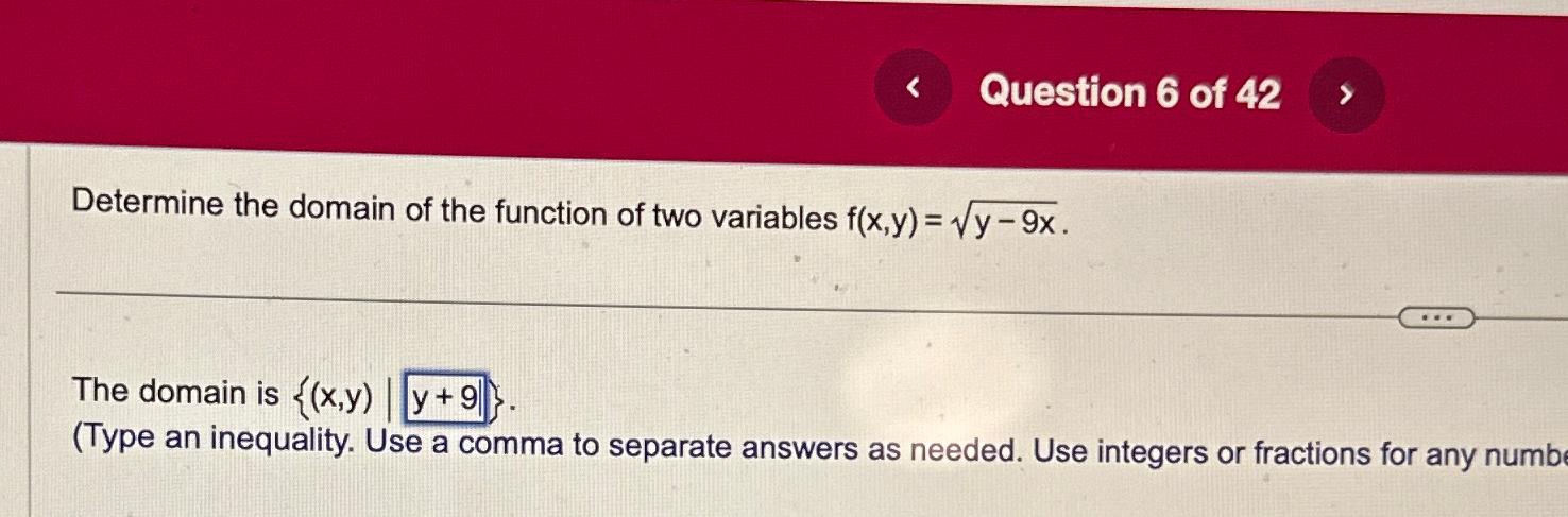 Solved Question 6 of 42Determine the domain of the function | Chegg.com Solved Question 6 of 42Determine the domain of the function | Chegg.com