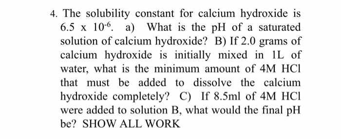 Solved 4. The solubility constant for calcium hydroxide is | Chegg.com