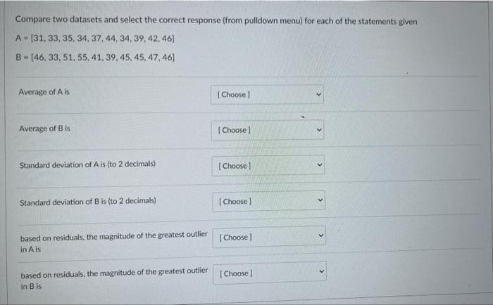 Solved Compare two datasets and select the correct response | Chegg.com