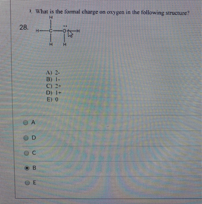 Solved 2. What is the formal charge on oxygen in the | Chegg.com