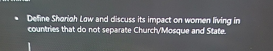 Solved Define Shariah Law and discuss its impact on women | Chegg.com