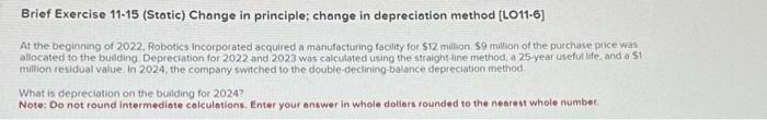 Solved Brief Exercise 11-15 (Static) Change in principle; | Chegg.com Solved Brief Exercise 11-15 (Static) Change in principle; | Chegg.com
