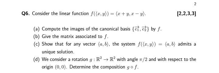 Solved Q6. Consider the linear function f( x,y )= x+y,x−y . | Chegg.com
