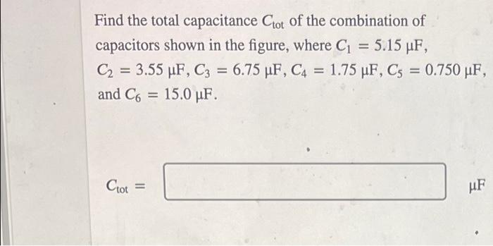 - Find the total capacitance Ctot of the combination | Chegg.com