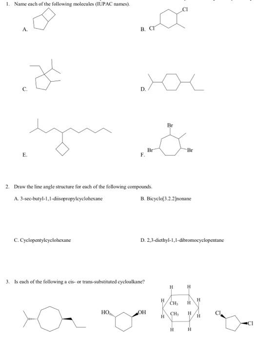 Solved 1. Name each of the following molecules (IUPAC | Chegg.com