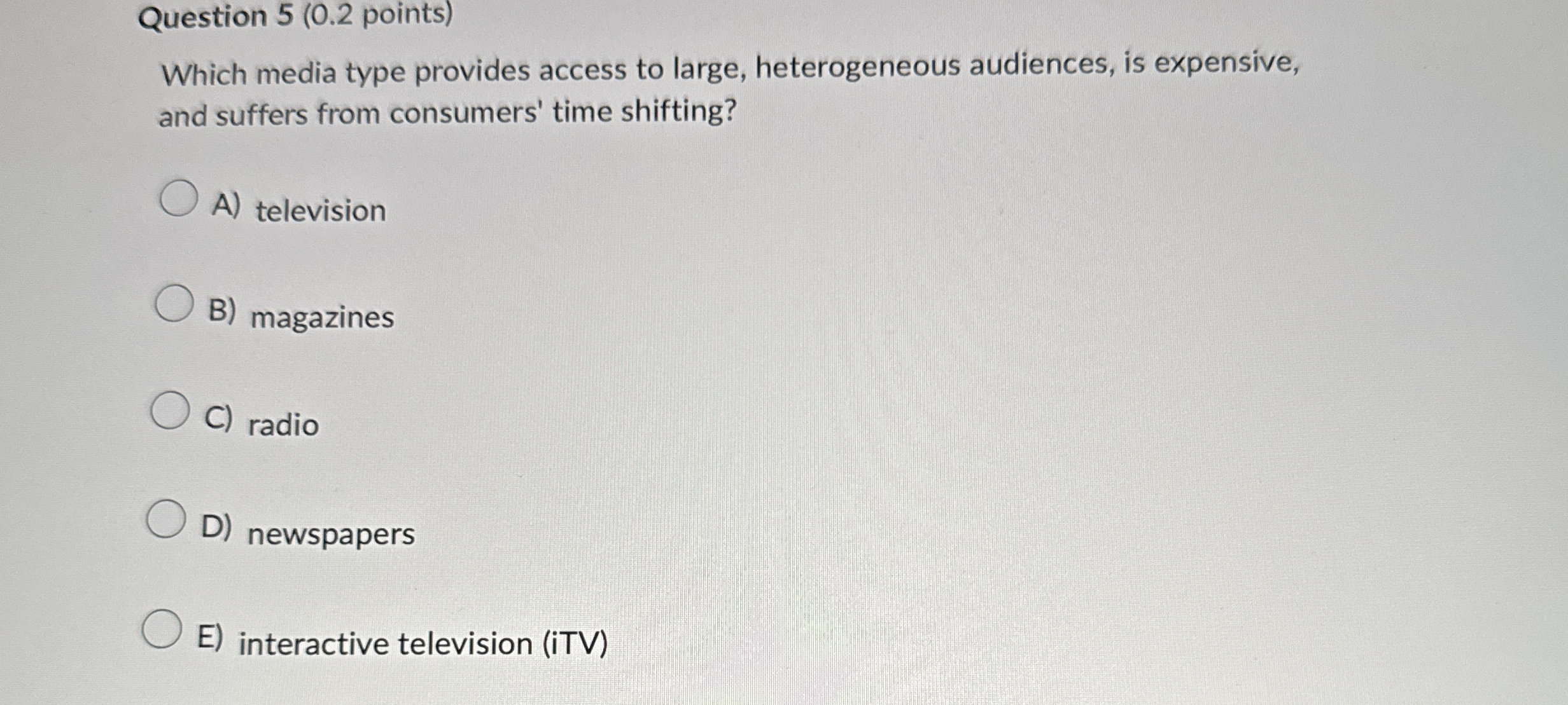 Solved Question 5 ( 0.2 ﻿points)Which media type provides | Chegg.com
