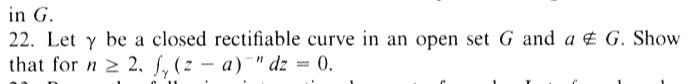 Solved in G. 22. Let γ be a closed rectifiable curve in an | Chegg.com