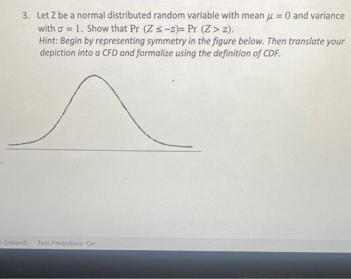 Solved 3. Let Z be a normal distributed random variable with | Chegg.com
