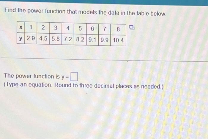 Solved Find the power function that models the data in the | Chegg.com