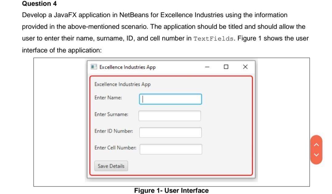 Solved Question 4 Develop a JavaFX application in NetBeans | Chegg.com