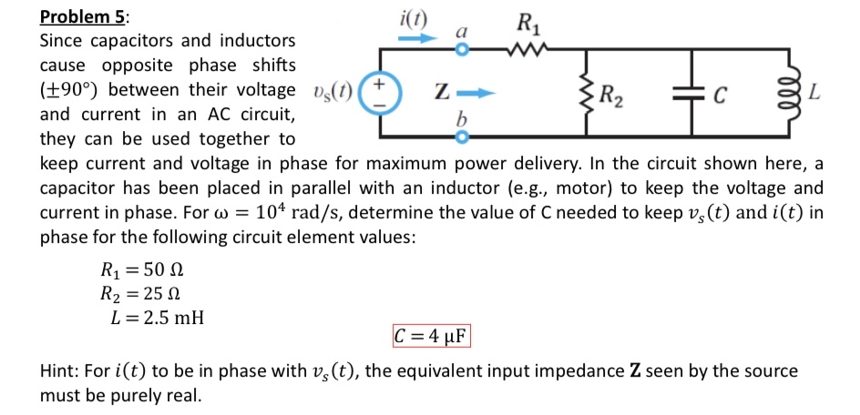 Solved Problem 5:Since capacitors and inductors cause | Chegg.com