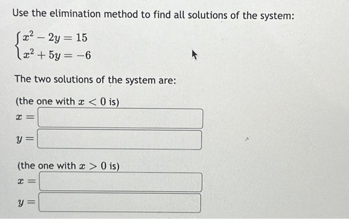 Solved Use the elimination method to find all solutions of | Chegg.com