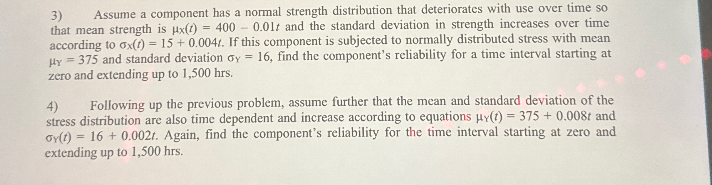 Solved Assume a component has a normal strength distribution | Chegg.com