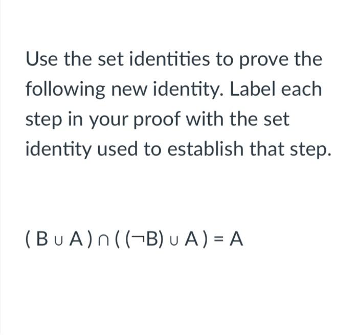 Solved Use the set identities to prove the following new | Chegg.com