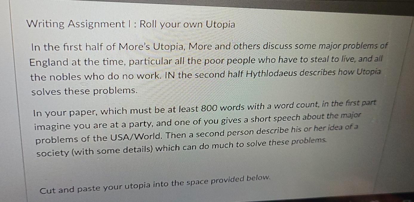 Writing Assignment 1: Roll your own Utopia In the | Chegg.com