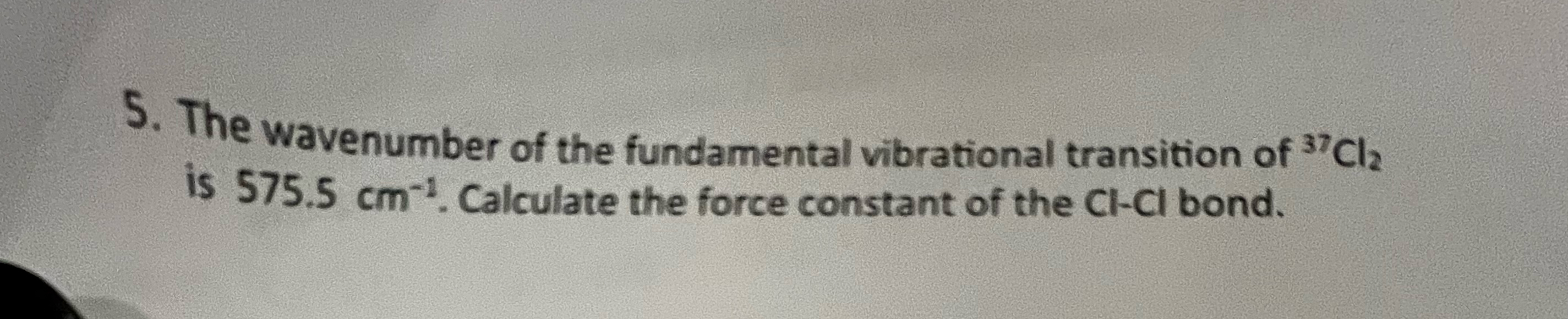 Solved The wavenumber of the fundamental vibrational | Chegg.com