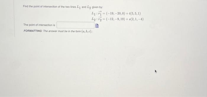 Solved Find the point of intersection of the two lines L1 | Chegg.com