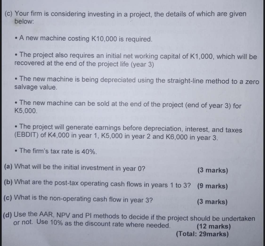 Solved (c) ﻿Your firm is considering investing in a project, | Chegg.com