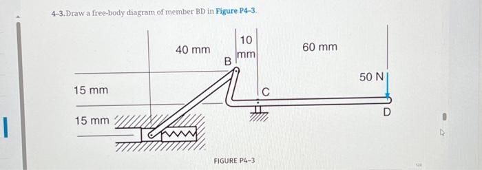 Solved 1 4-3. Draw a free-body diagram of member BD in | Chegg.com