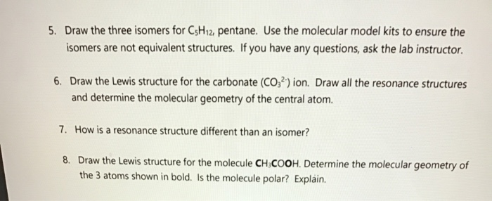 Solved 5. Draw the three isomers for C3H12, pentane. Use the | Chegg.com