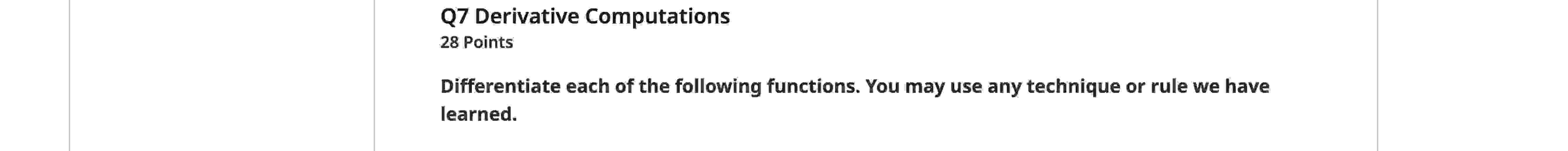 Solved Q7 ﻿Derivative ComputationsDifferentiate each of the | Chegg.com