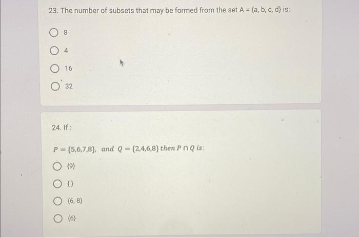 Solved 23. The number of subsets that may be formed from the | Chegg.com