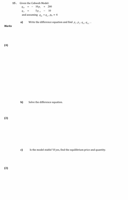 15. Given the Cobweb Model: 4 - - 10p, + 200 4. 5p - | Chegg.com