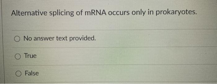 Solved Introns must be removed before mRNA can become | Chegg.com