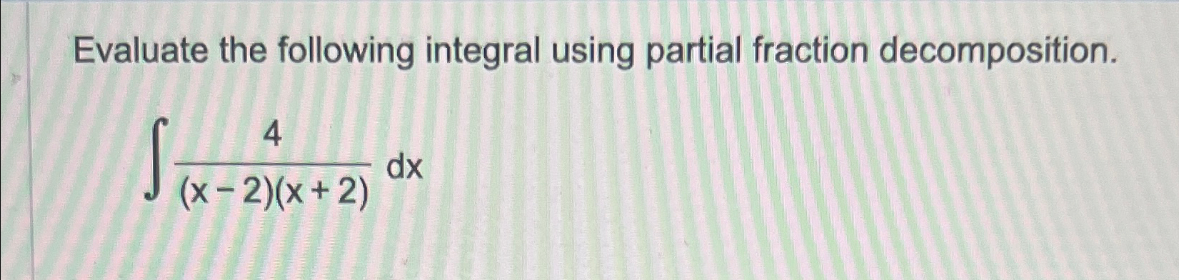 Solved Evaluate the following integral using partial | Chegg.com