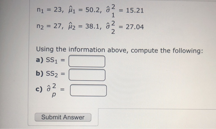 Solved ni = , 23, în = 50.2, ô ? = 15.21 n2 = 27, î2 = 38.1, | Chegg.com