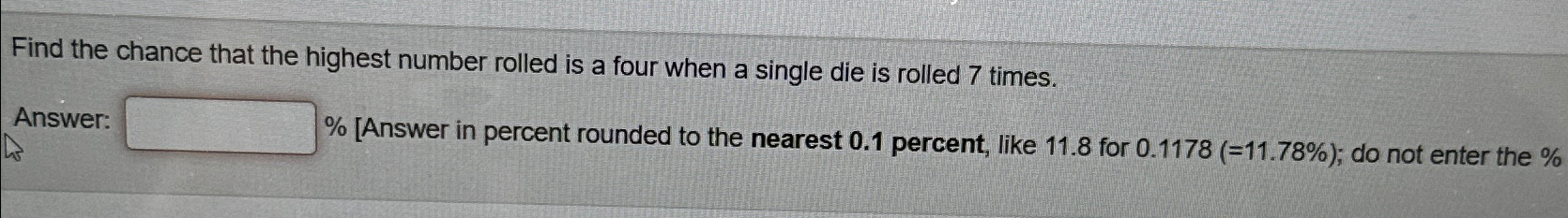 Solved Find the chance that the highest number rolled is a | Chegg.com