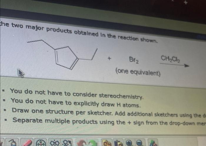 Solved the two major products obtained in the reaction shown | Chegg.com