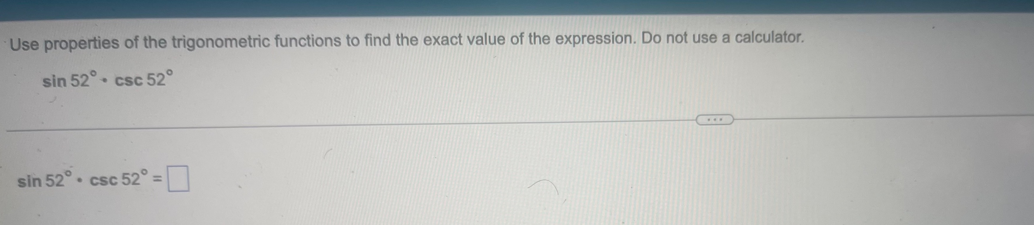 Solved Use properties of the trigonometric functions to find | Chegg.com