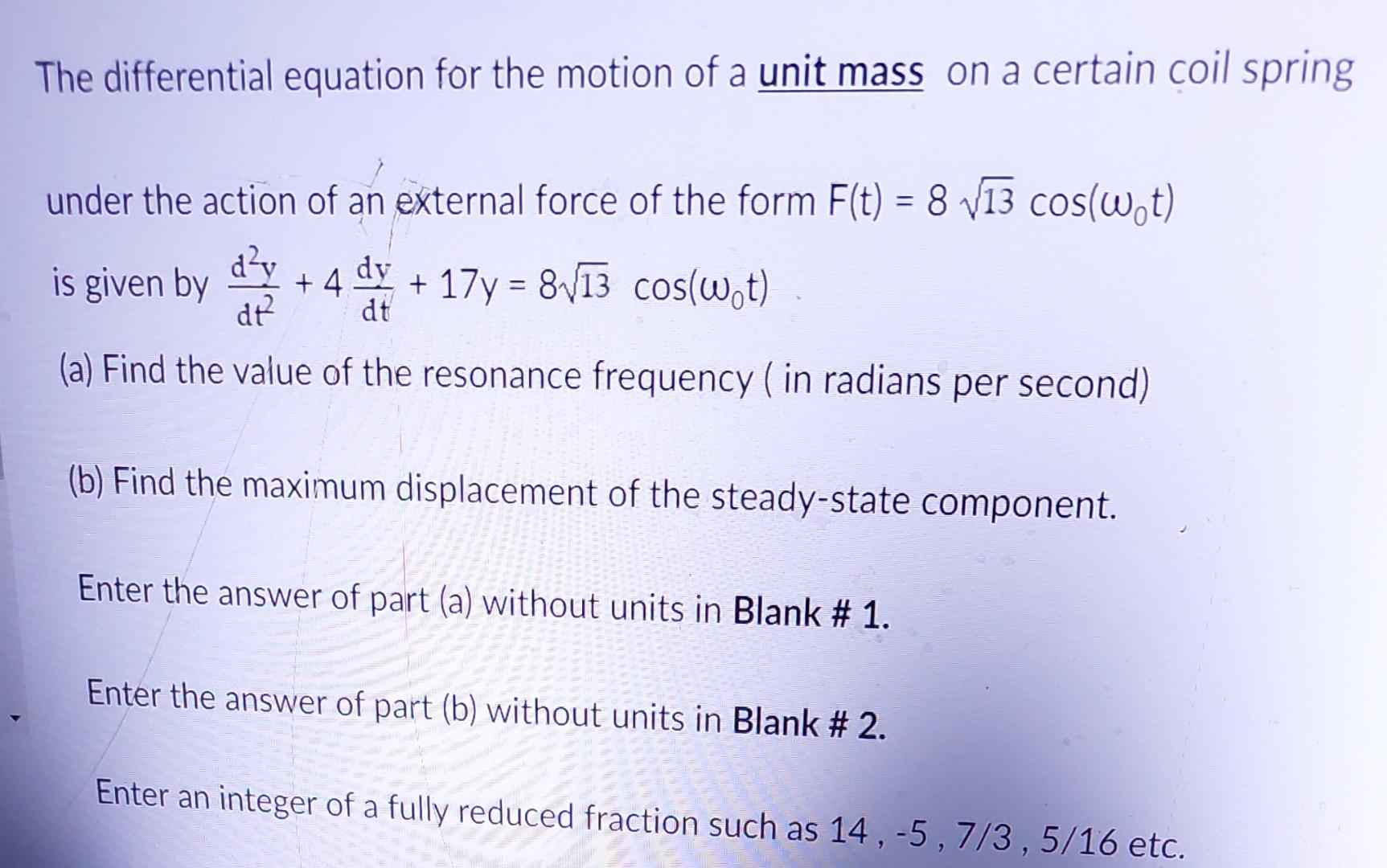 Solved The differential equation for the motion of a unit | Chegg.com