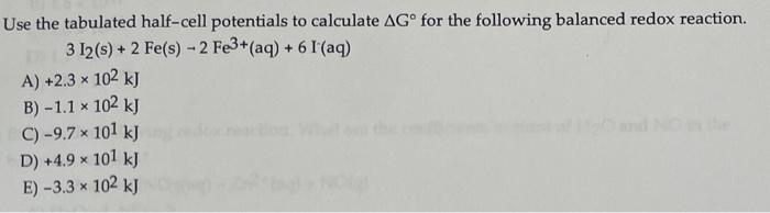Solved Use The Tabulated Half Cell Potentials To Calculate