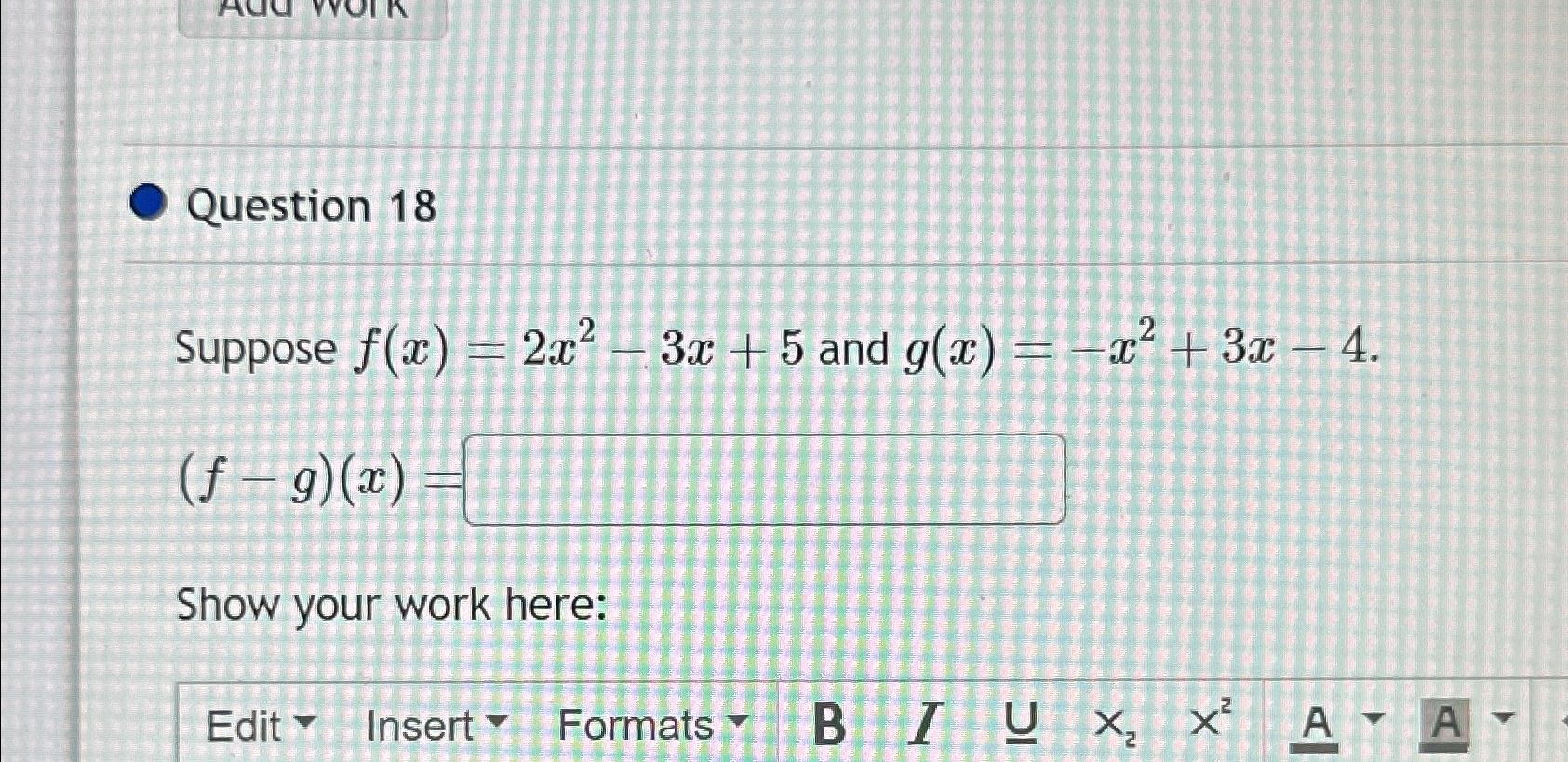 Solved Question 18Suppose f(x)=2x2-3x+5 ﻿and | Chegg.com
