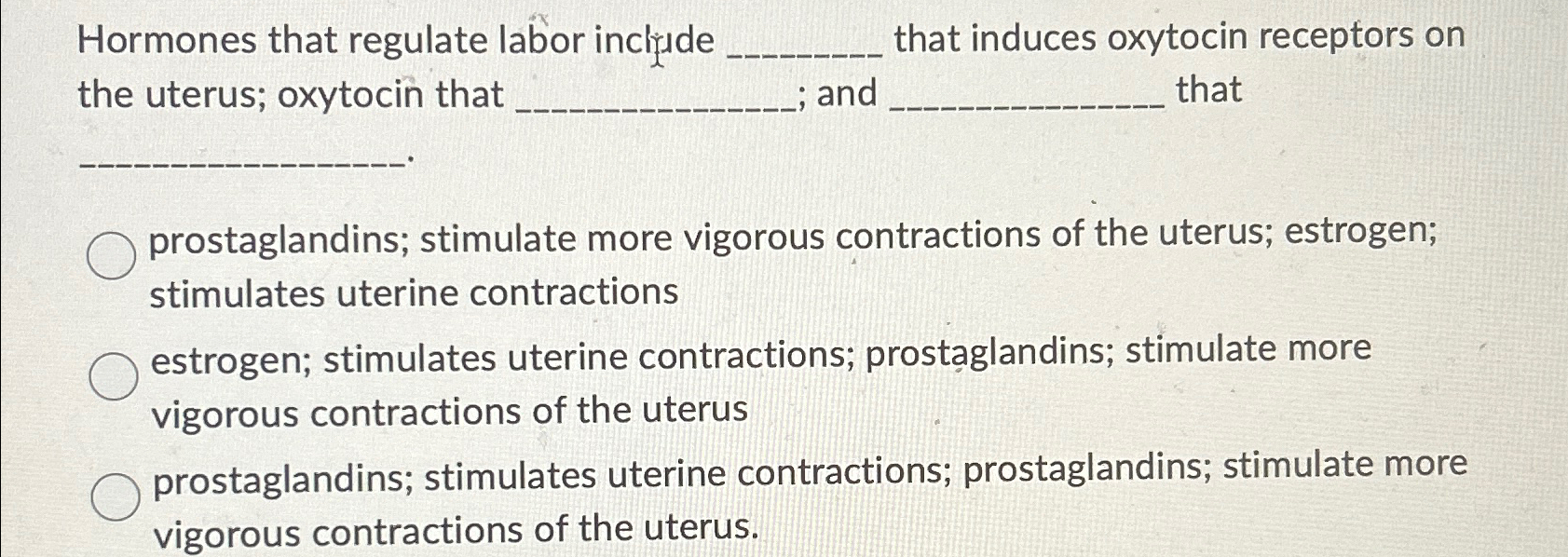Solved Hormones that regulate labor inclide q, ﻿that induces | Chegg.com