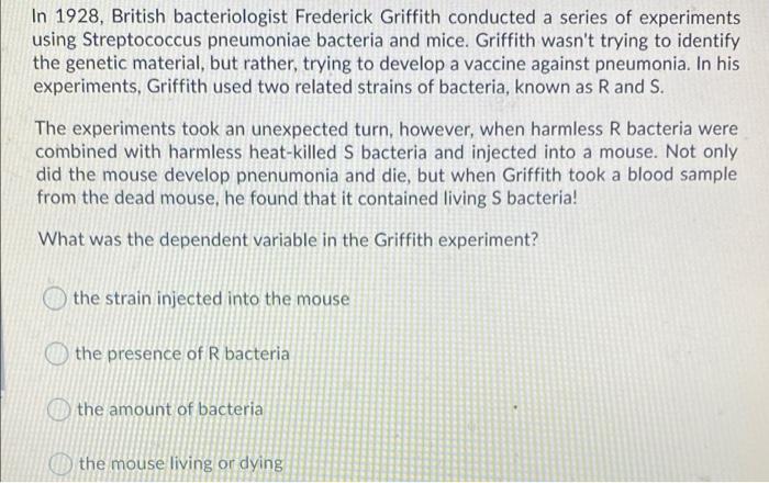 Solved In 1928, British bacteriologist Frederick Griffith | Chegg.com