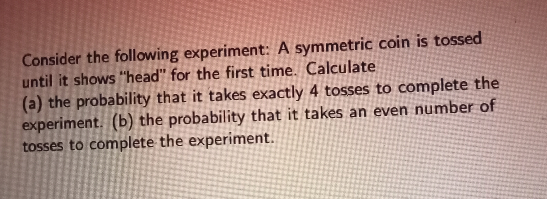 Solved Consider the following experiment: A symmetric coin | Chegg.com