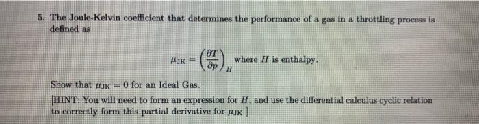 Solved 5. The Joule-Kelvin coefficient that determines the | Chegg.com