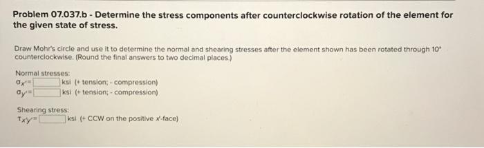 Solved Problem 07.037 - Using Mohr's circle, determine the | Chegg.com