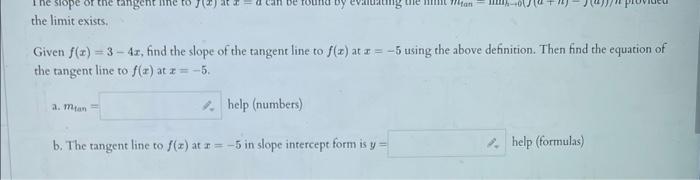 Solved the limit exists, Given f(x)=3−4x, find the slope of | Chegg.com